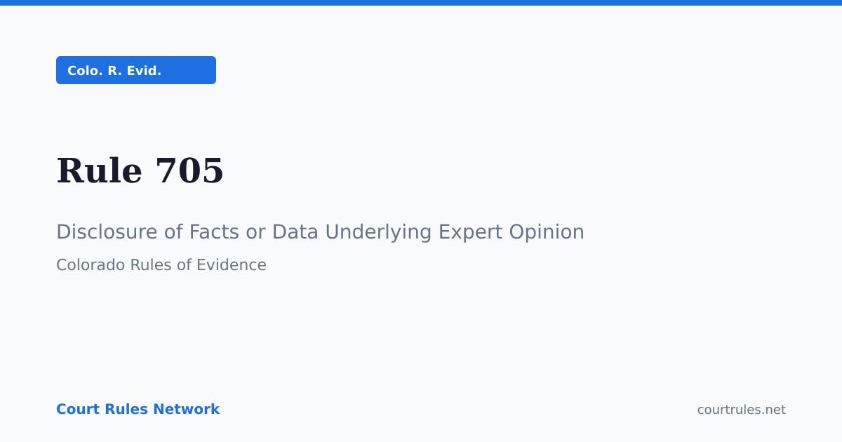 Rule 705: Disclosure of Facts or Data… | Colo. R. Evid. | Court Rules ...